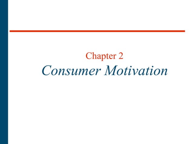 Chapter 2-Consumer Motivation.ppt