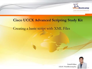 cisco uccx - creating script to read xml files | PPT