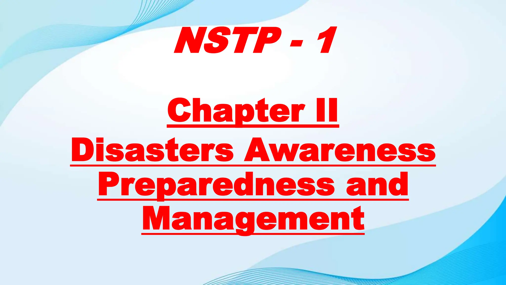 Chapter2-Disasters Awareness Preparedness and Manag.pptx
