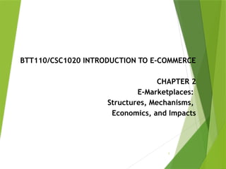 Chapter 2 - E-Marketplace, Structure, Mechanisms.pptx