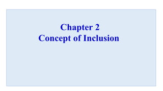 Chapter two- FINAL Concept of Inclusion.ppt