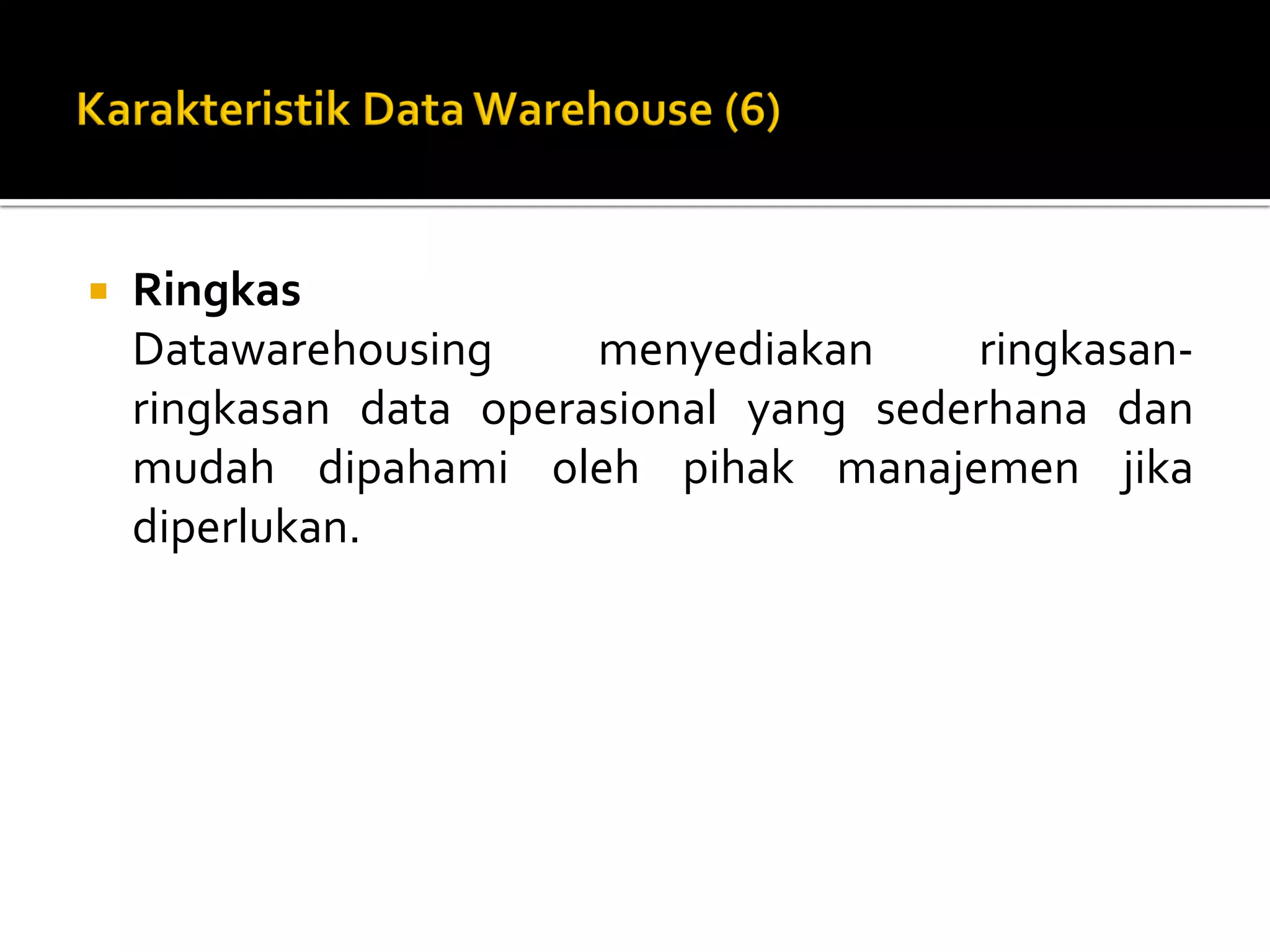Chapter 2 fitur dan komponen datawarehouse | PPT