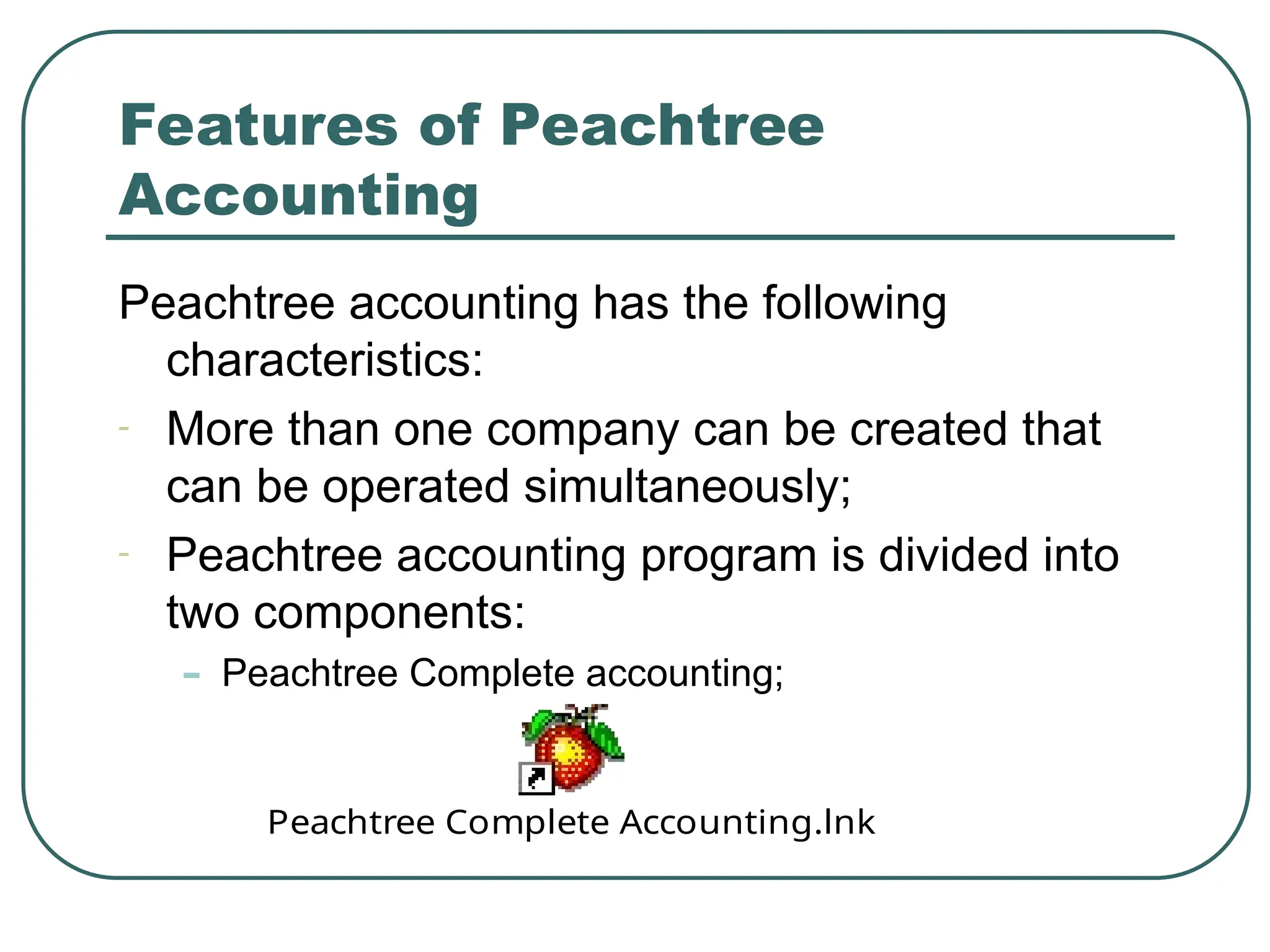 Chapter 2-getting started peachtree accounting.ppt