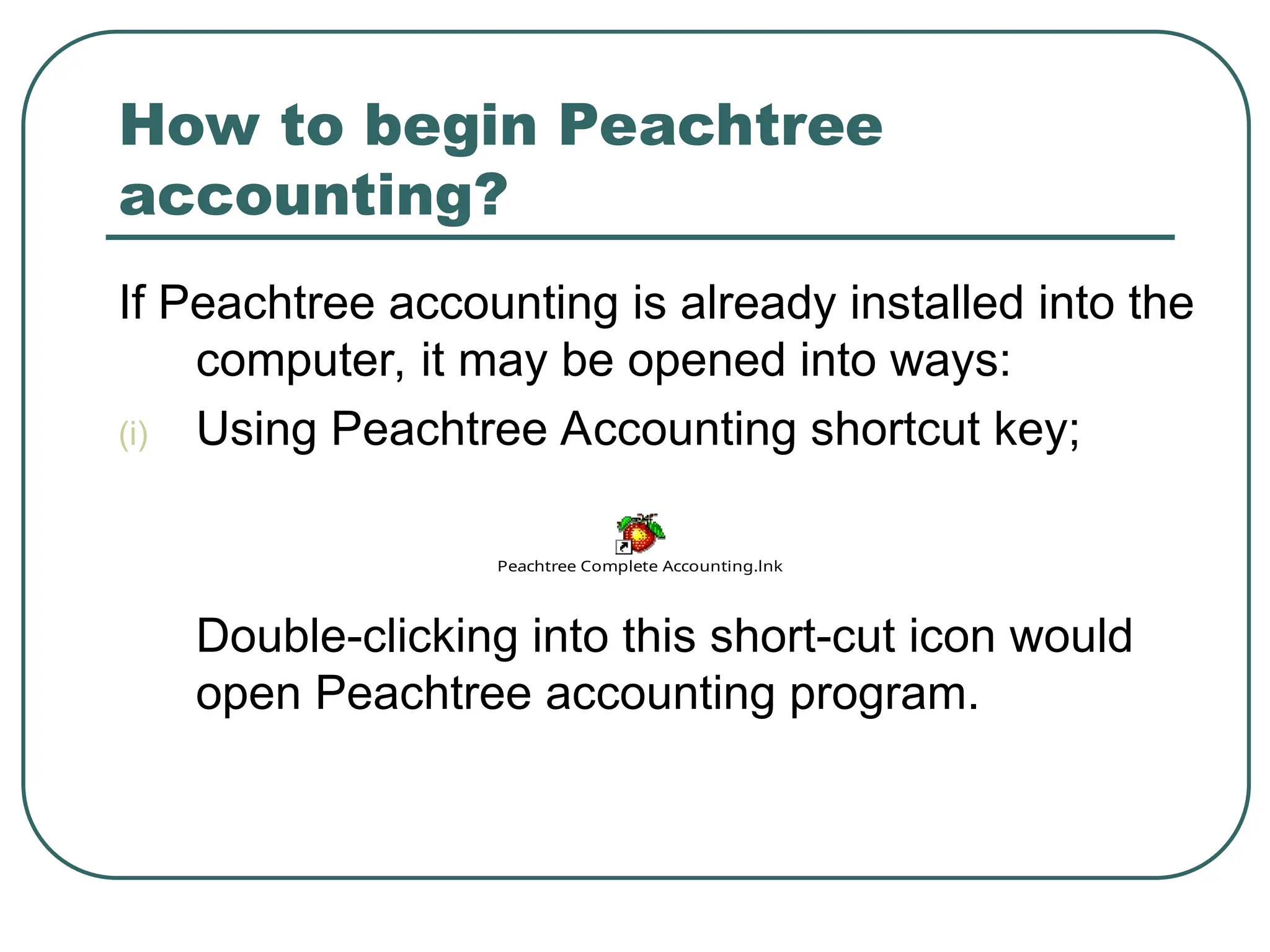 Chapter 2-getting started peachtree accounting.ppt
