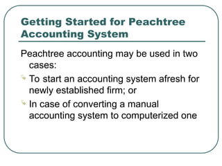 Chapter 2-getting started peachtree accounting.ppt