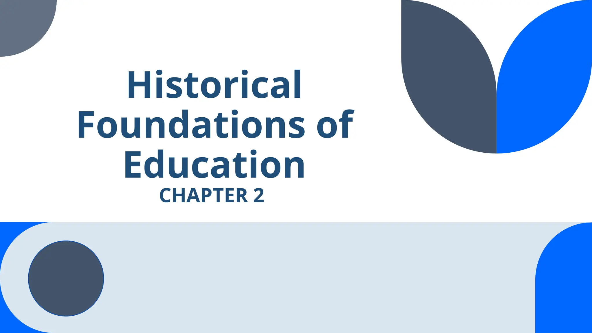 Chapter 2-Historical Foundations of Education.pptx