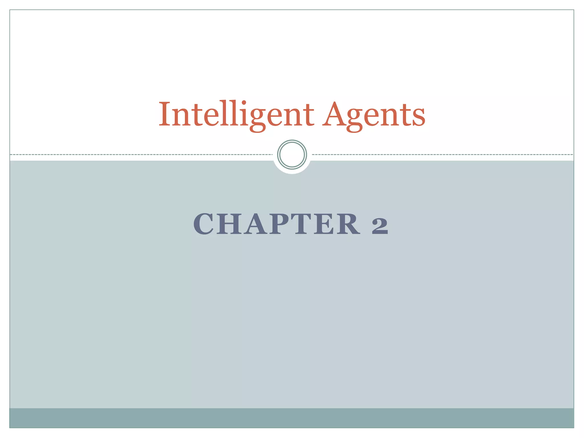 chapter2-(Intelligent Agents).ppt