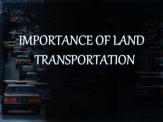 LAND TRANSPORTATION | PPTX