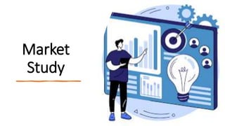 Chapter 2 - Market Study .pptx