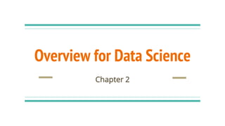 Chapter 2 - Overview for Data Science.pdf