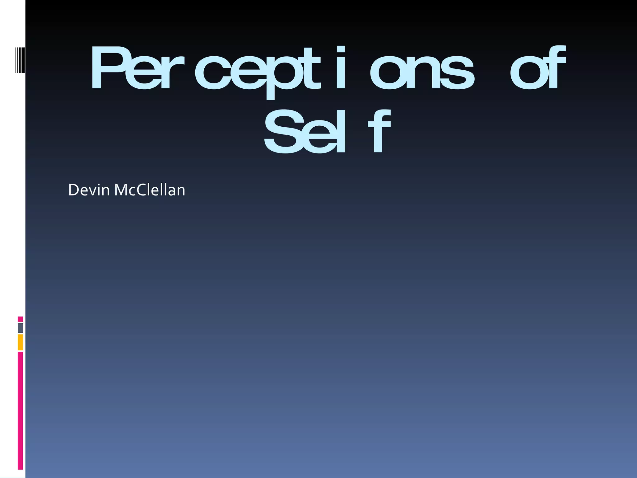Chapter 2 Perception, The Self, And | PPT