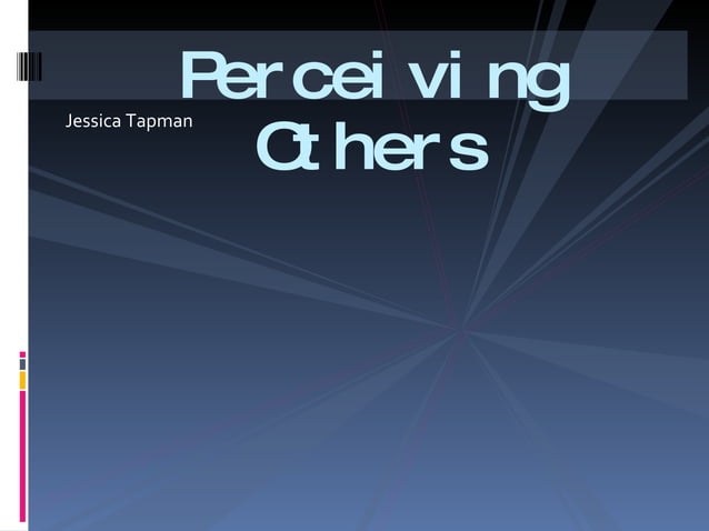 Chapter 2 Perception, The Self, And | PPT