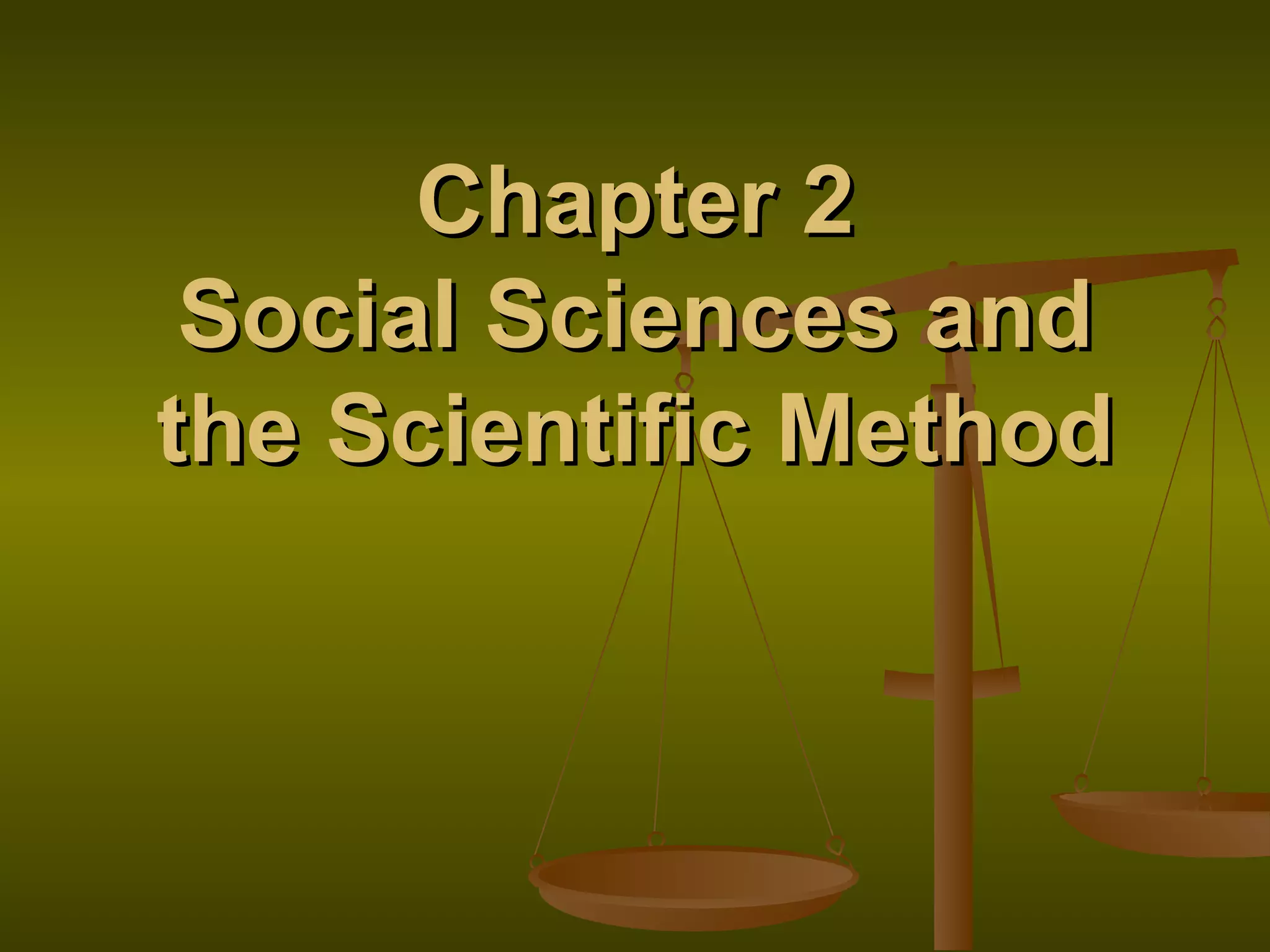 Chapter 2 Social Sciences Andthe Scientific Method | PPT