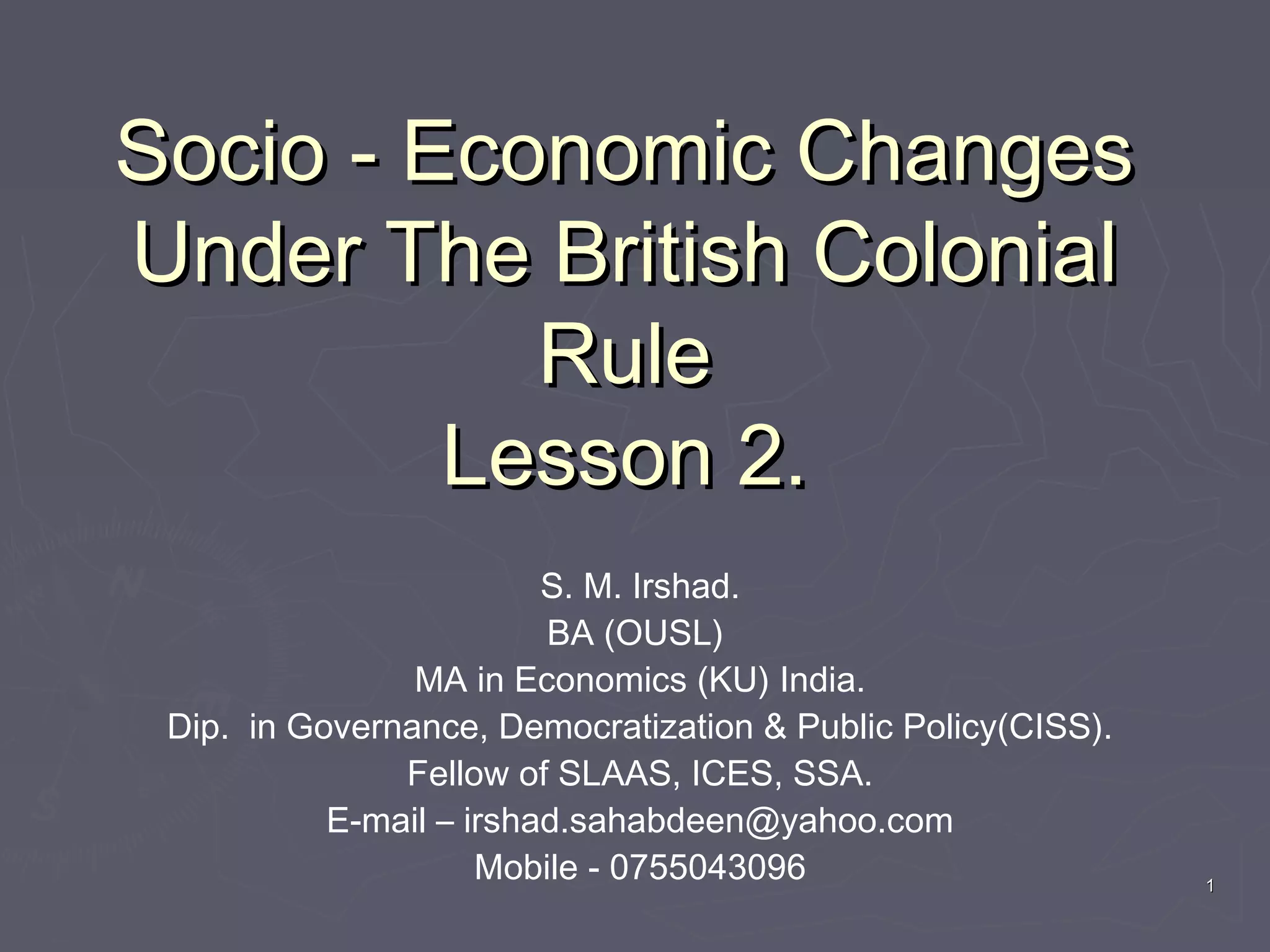 Chapter 2 socio - economic changes under the british colonial | PPT