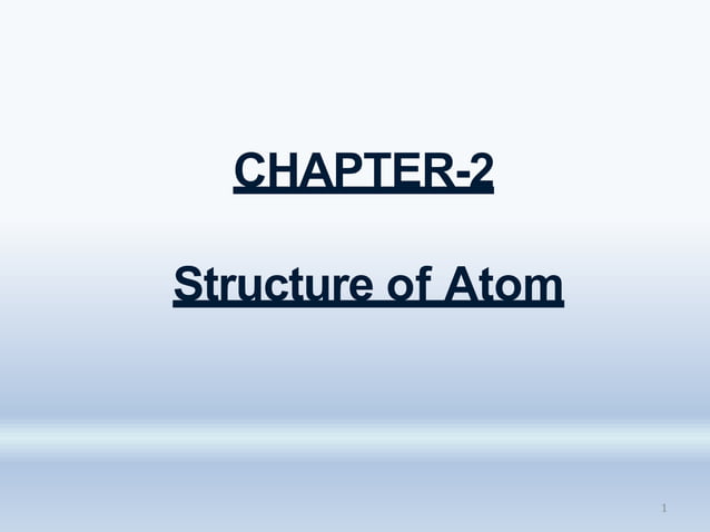 Chapter2-Structure of Atom 2023.pptx | Chemistry | Science