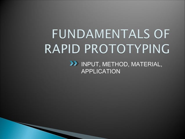 TYPES OF RAPID PROTOTYPING - ADDITIVE PROCESS | PPT | Technology & Computing