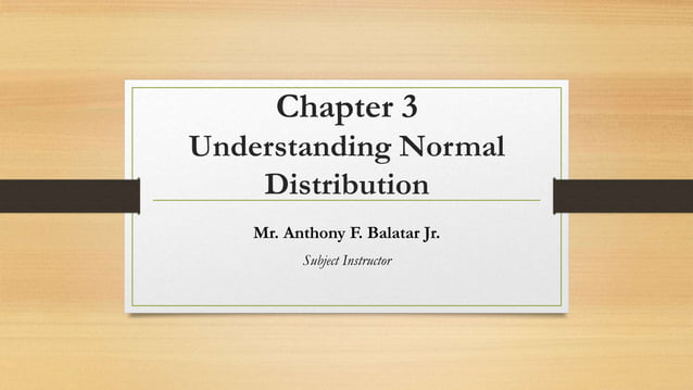 Chapter 2 understanding the normal curve distribution | PPTX