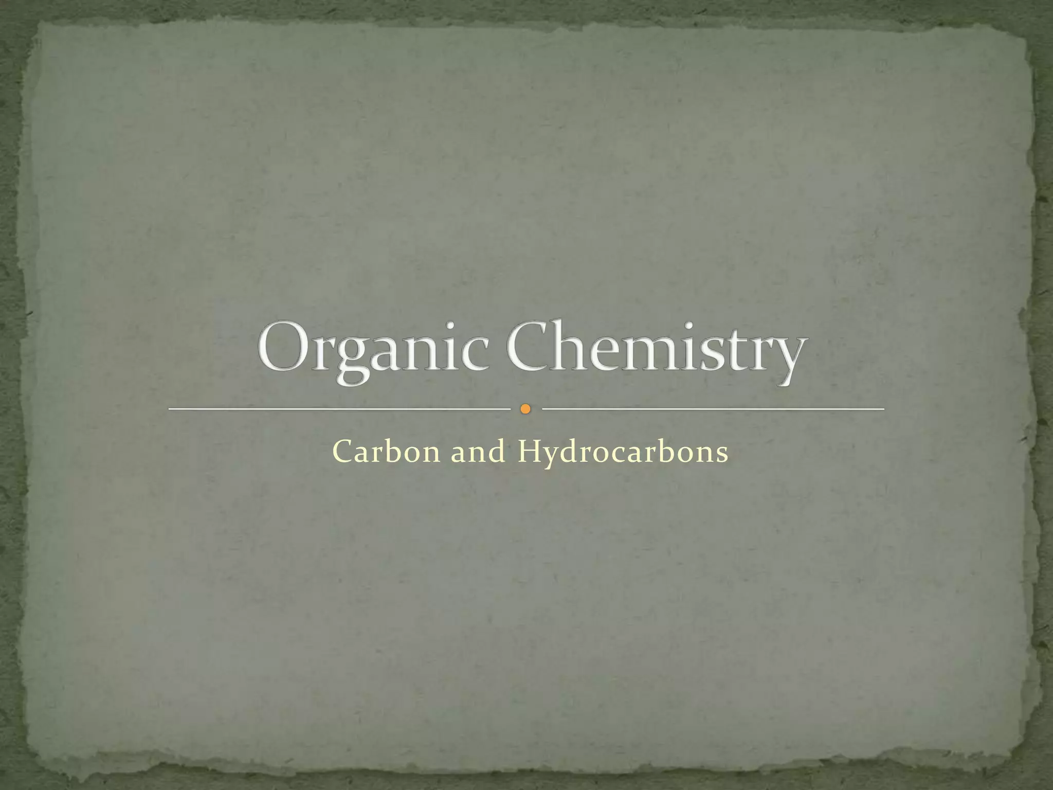 Chapter 20.1 : Introduction to Carbon and Organic Chemistry | PPTX