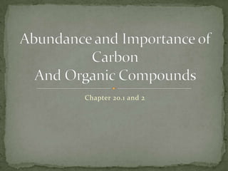 Chapter 20.1 : Introduction to Carbon and Organic Chemistry | PPTX