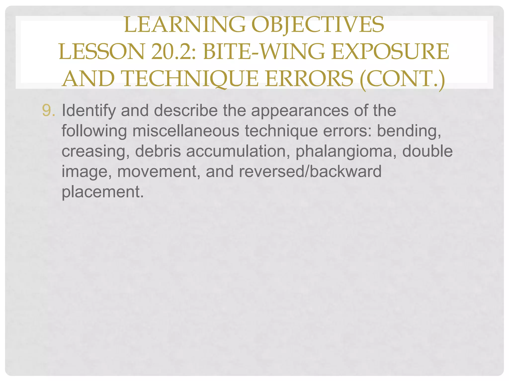 Chapter 20: Exposure and Technique Errors | PPT