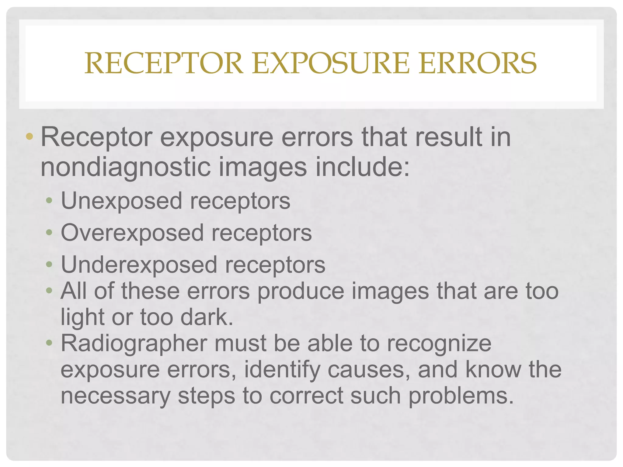 Chapter 20: Exposure and Technique Errors | PPT