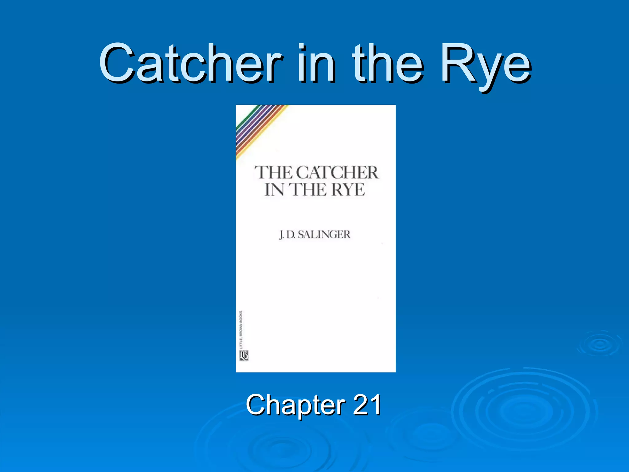 Catcher in the Rye Chapter 21 | PPT