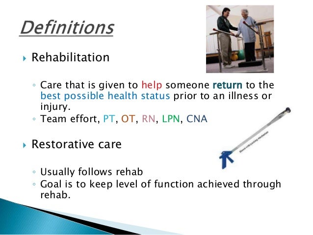 Chapter 21: Rehabilitation and Restorative Care