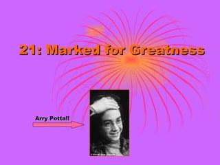 Chapter 21 marked for greatness | PPT | Fiction | Books and Literature