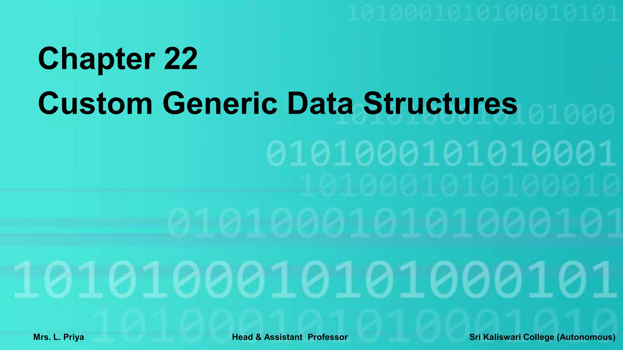 Chapter 22 Custom Generic Data Structure Ppt
