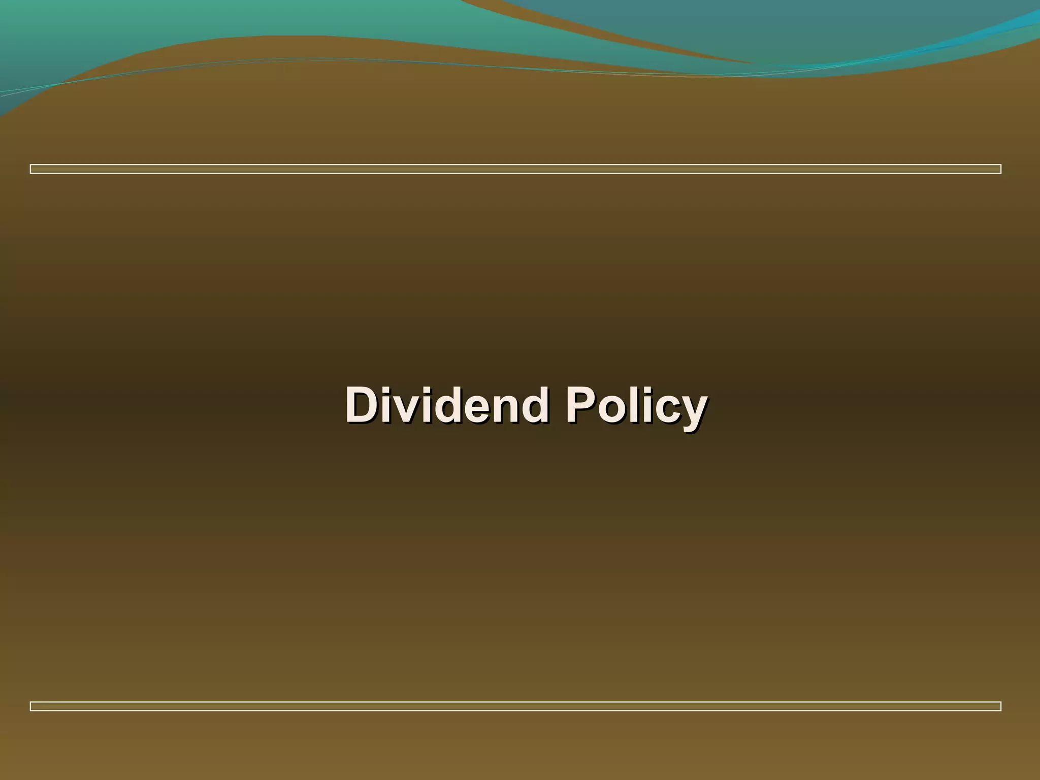 Chapter 22 dividend policy | PPT | Stocks and Bonds | Personal Investing