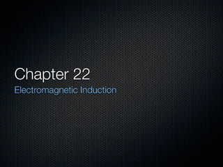Chapter 22 - Electromagnetic Induction | KEY