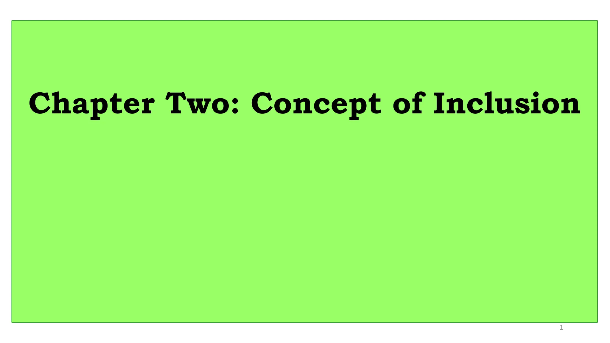 Chapter 2_3_4 inclusiveness presentation.ppt