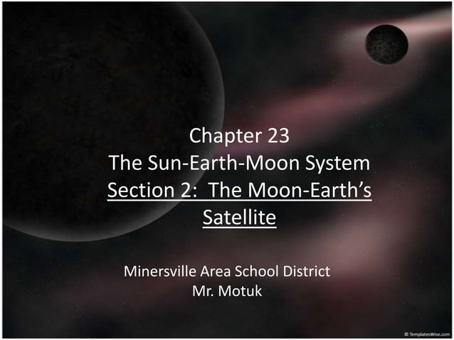 Chapter 23 section 2 notes (the moon earth's satellite) | PPT
