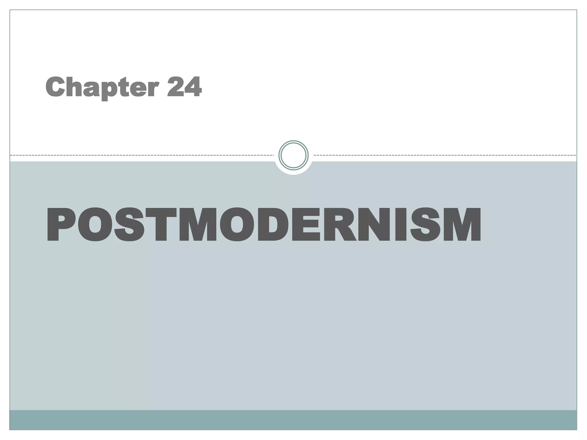 Chapter 24 postmodernism | PPTX