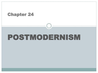 Chapter 24 postmodernism | PPTX