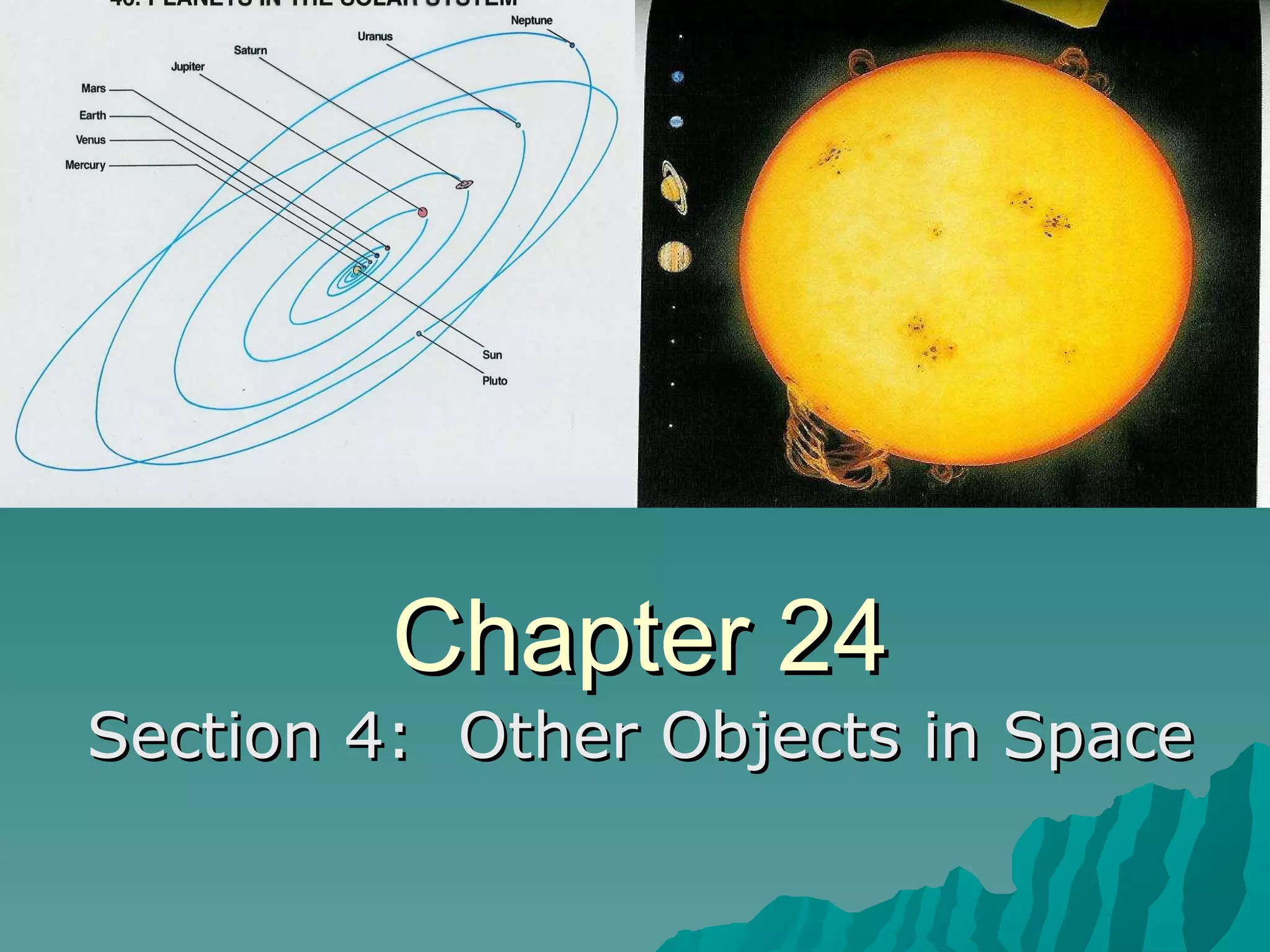 Chapter 24: Section 4 (Other Objects in our Solar System) | PPT