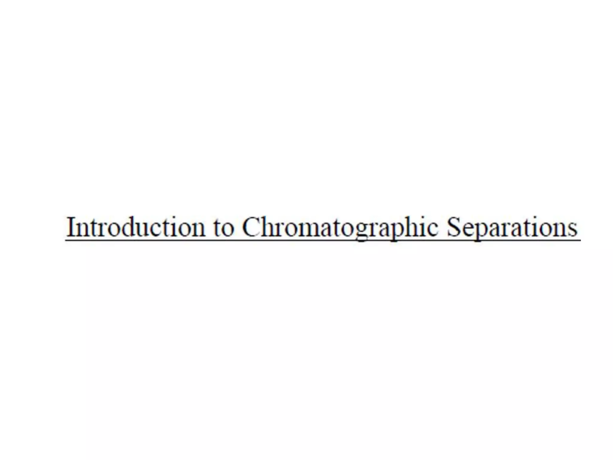 chapter 26 (Introduction to Chromatographic Separations (Chapter 26).ppt