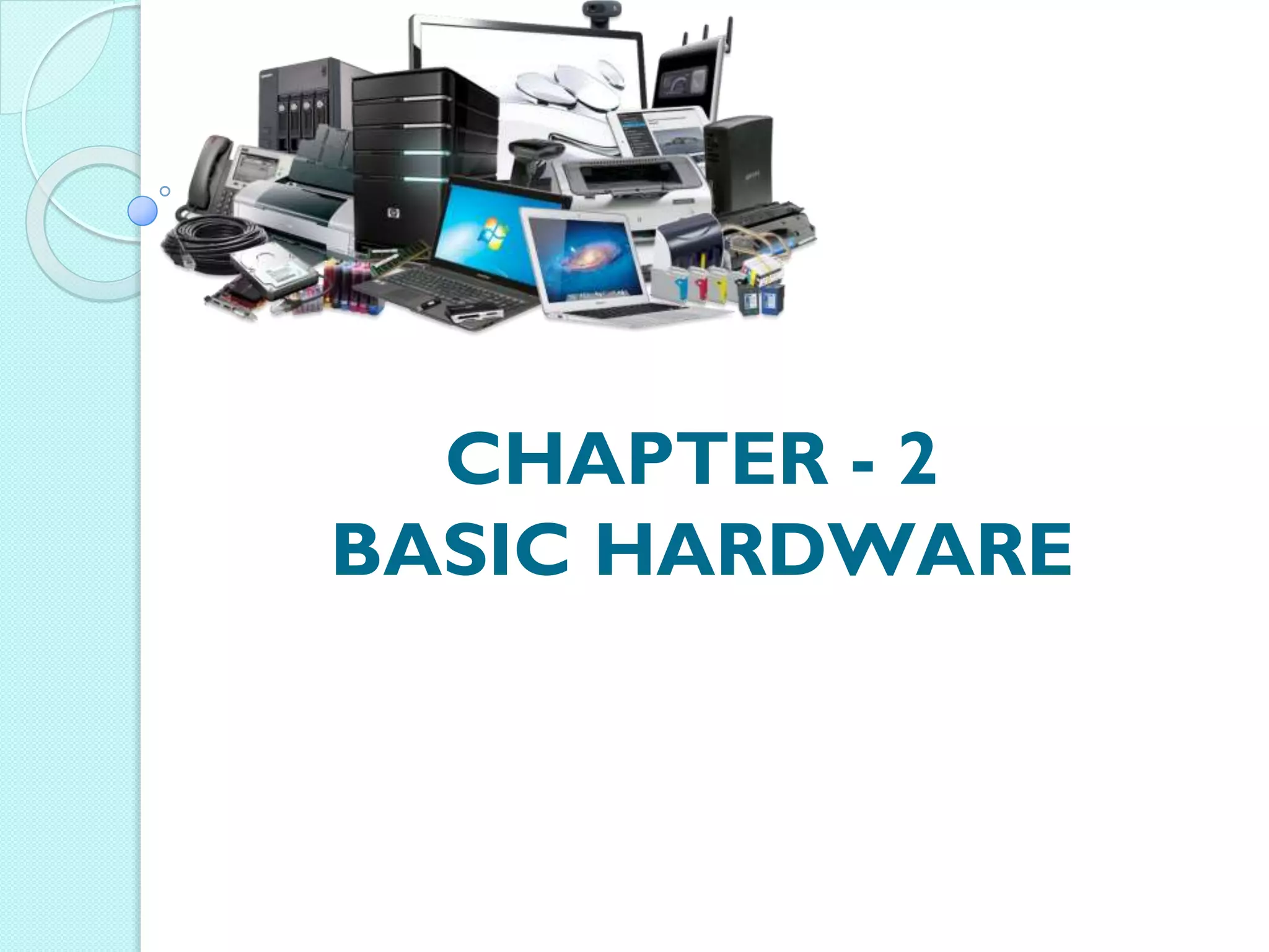 Chapter 2 Basic Hardware.pptx | Computer Peripherals | Computing