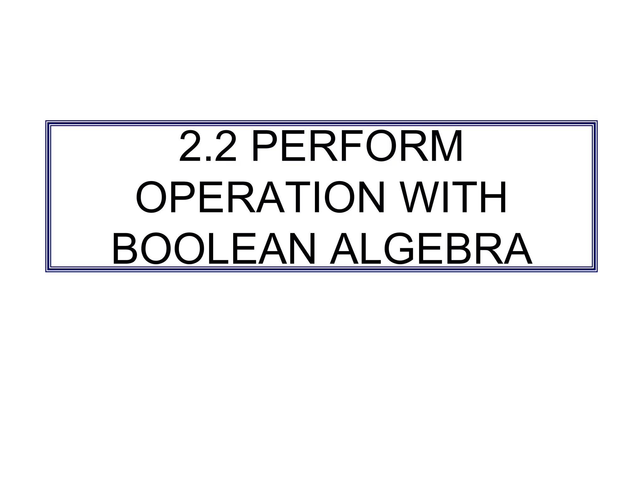 Chapter 2 Boolean Algebra (part 2) | PPT