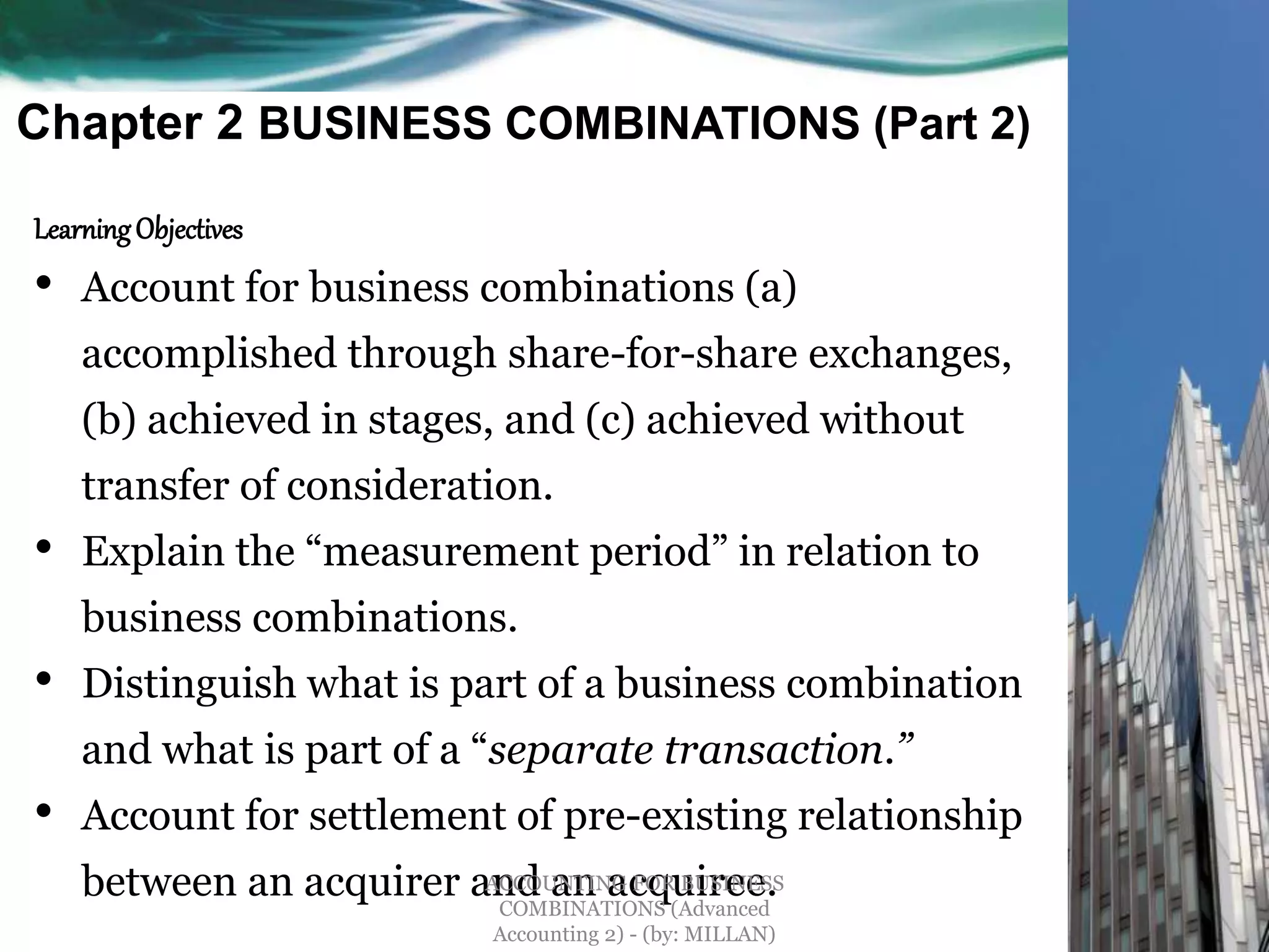 CHAPTER 2 BUSINESS COMBINATIONS - PART 2.pptx