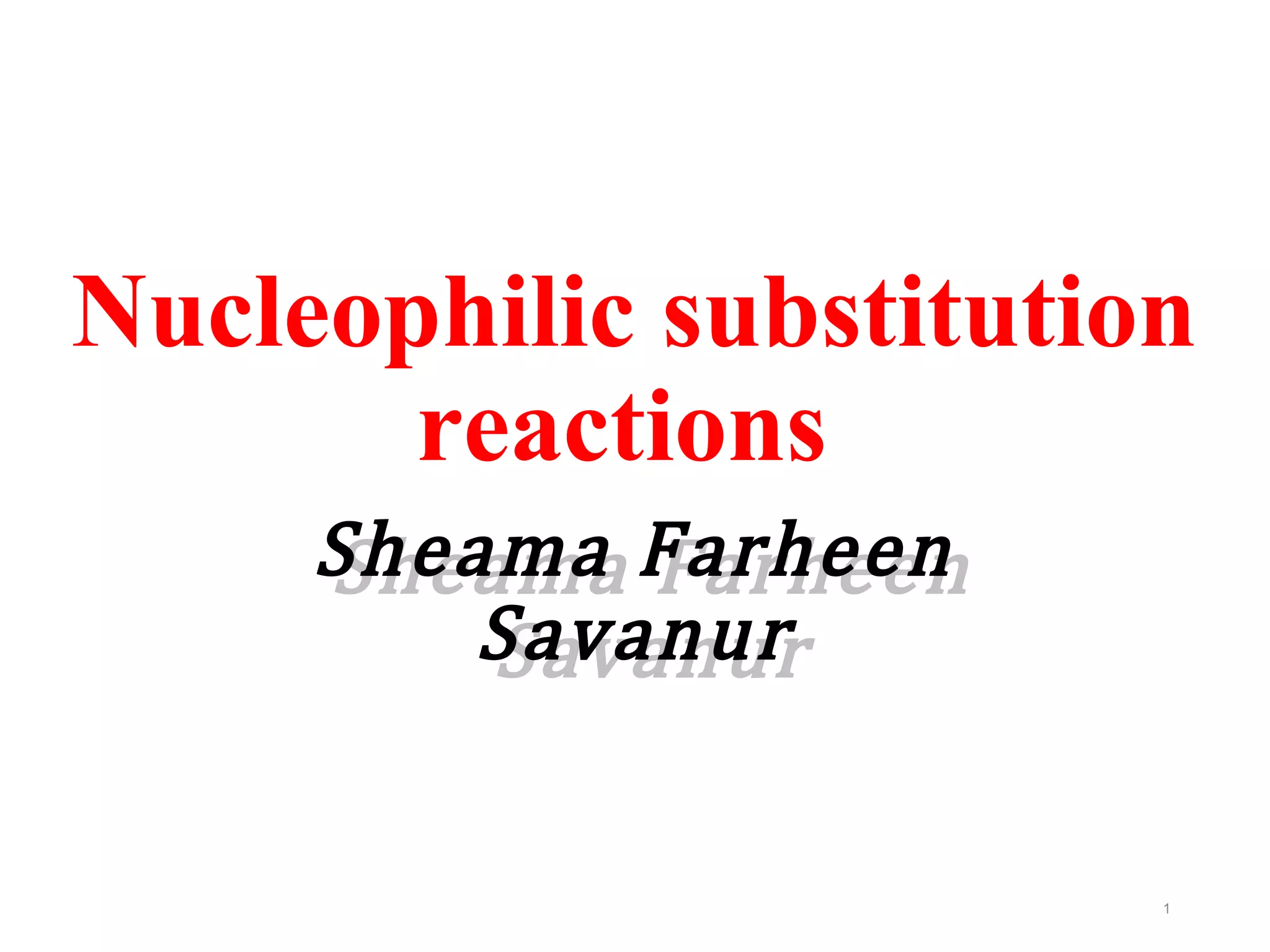Nucleophilic substitution reactions | PPT