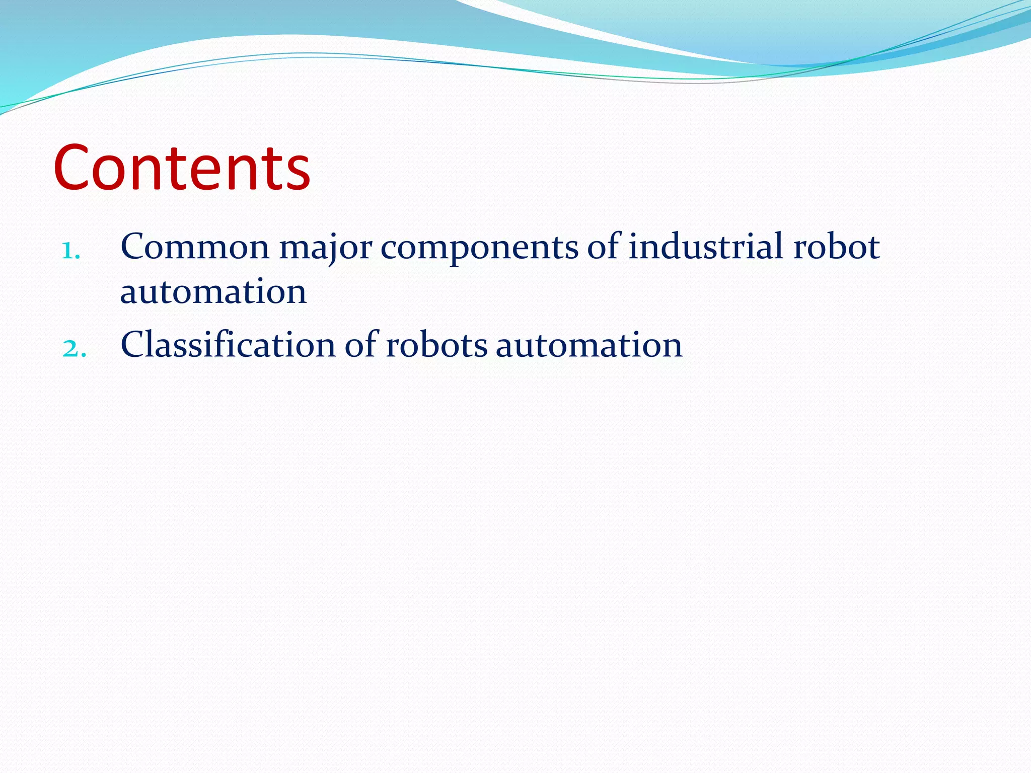 Chapter 2 Comp & classification of robot automation | PPT