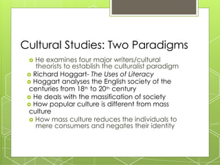 Chapter 2 Cultural Studies, Two Paradigms.pptx
