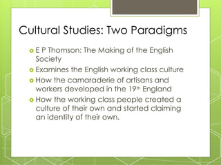 Chapter 2 Cultural Studies, Two Paradigms.pptx