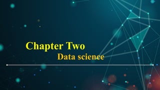 Emerging Technology Chapter 2 Data Science | PPTX