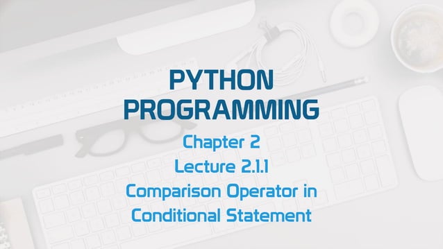 Chapter 2 Decision Making Python Programming Lecture Ppt