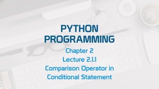 Chapter 2 Decision Making (Python Programming Lecture) | PPT