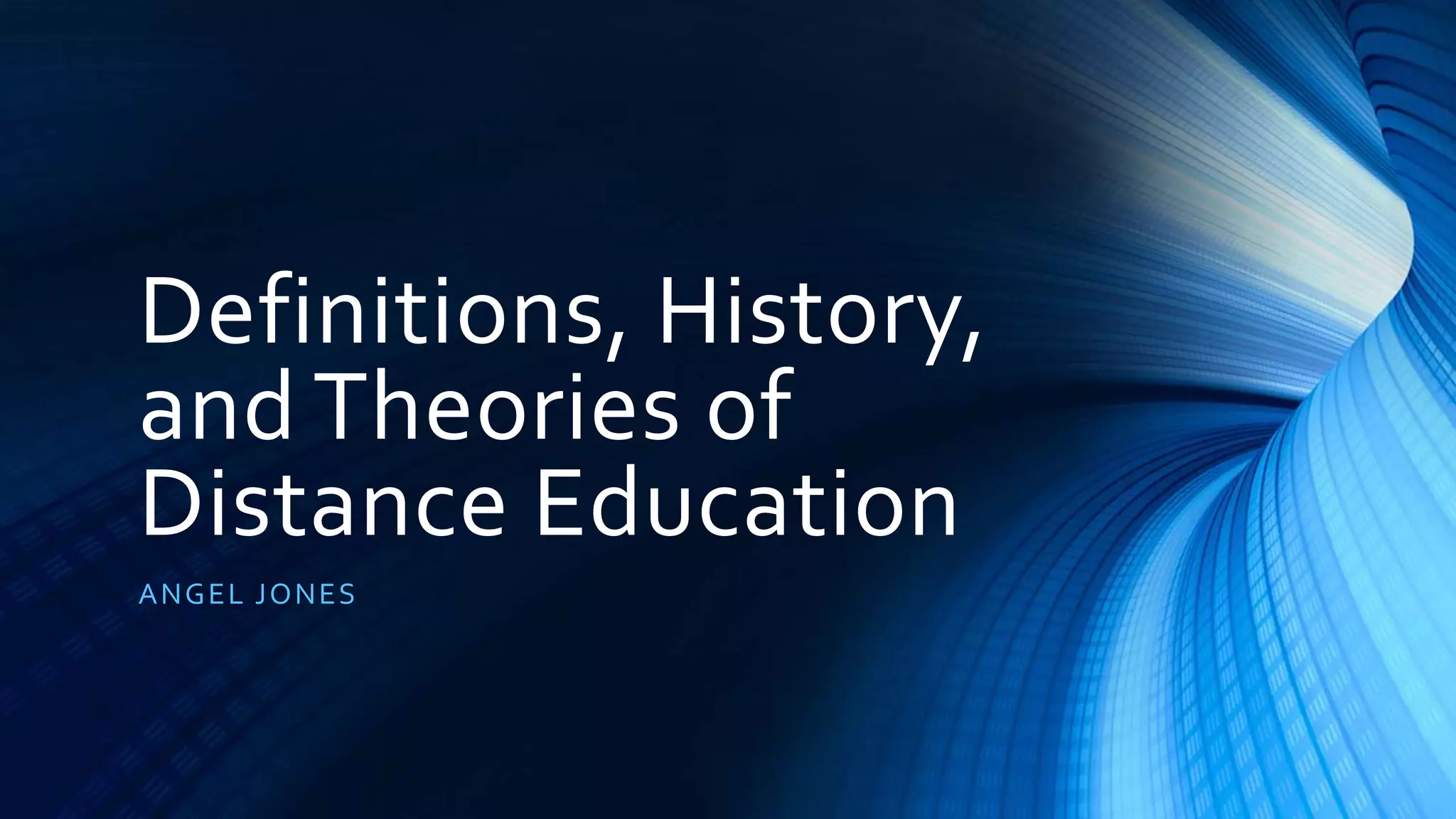 Chapter 2 Definitions, History, and Theories of Distance Education | PPT