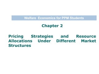 Chapter 2 detailed on market structures.ppt