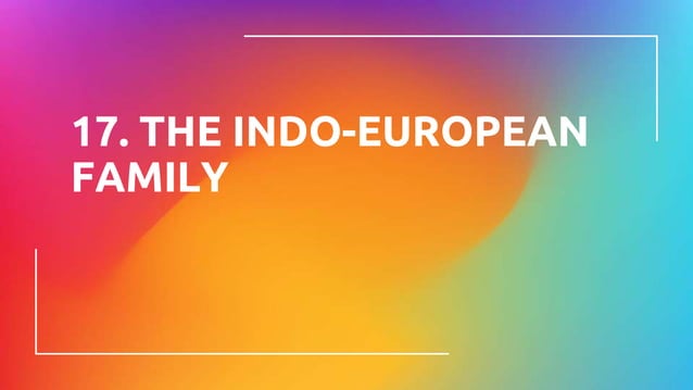 The Indo-European Family of Languages | PPTX